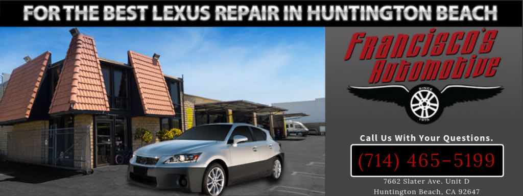 Frank’s Lexus Repair in Huntington Beach | Call Us: (714) 465-5199